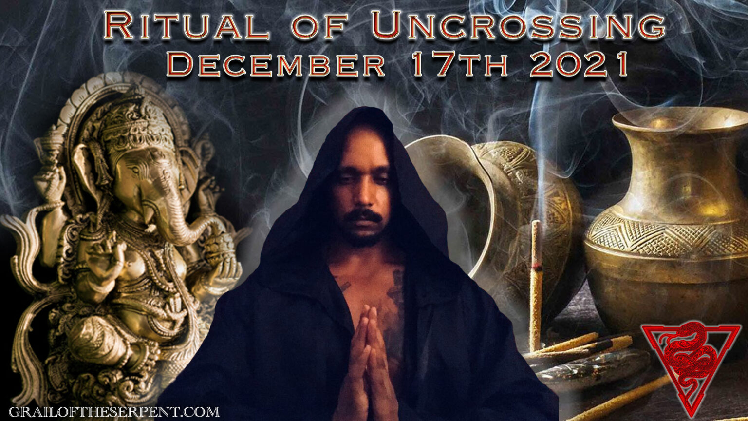 Ritual Of Uncrossing Friday December 17th 2021 – Grail of the Serpent